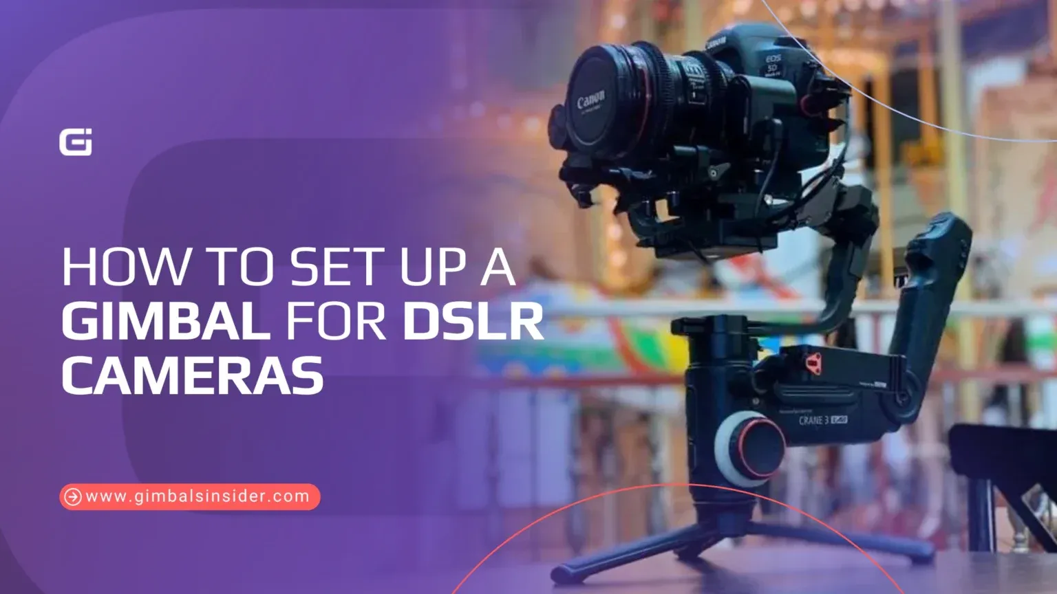 How to Set Up a Gimbal for DSLR Cameras Effortlessly